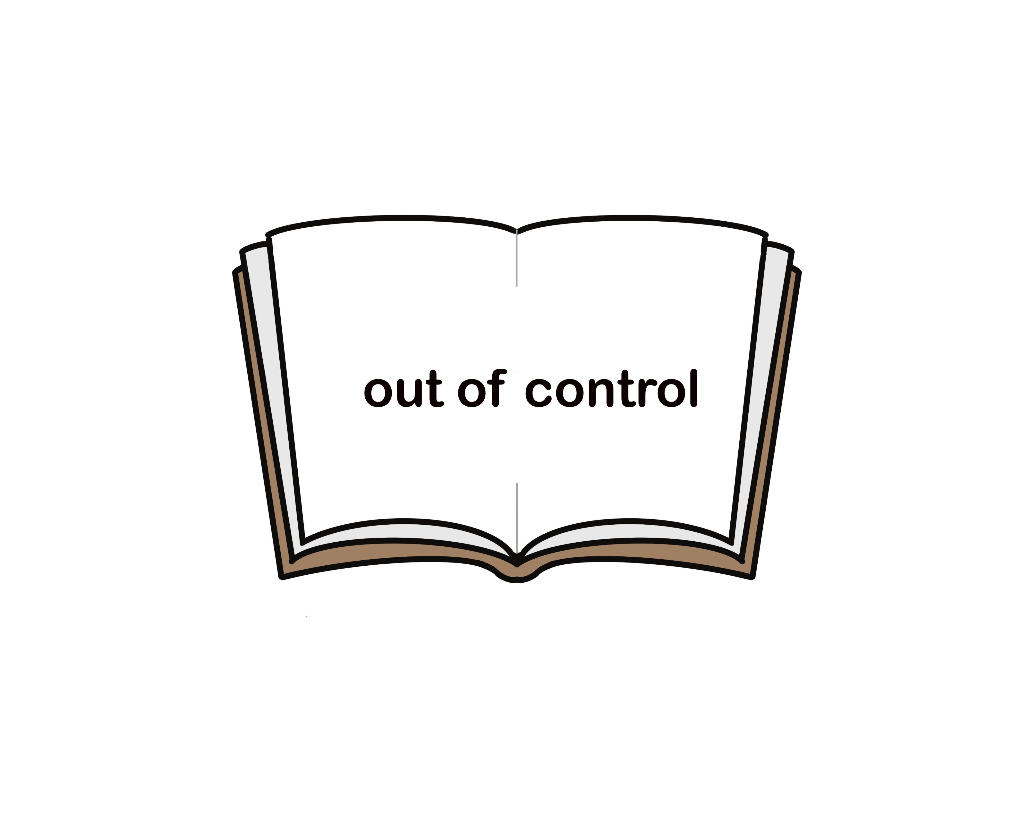 out of control
